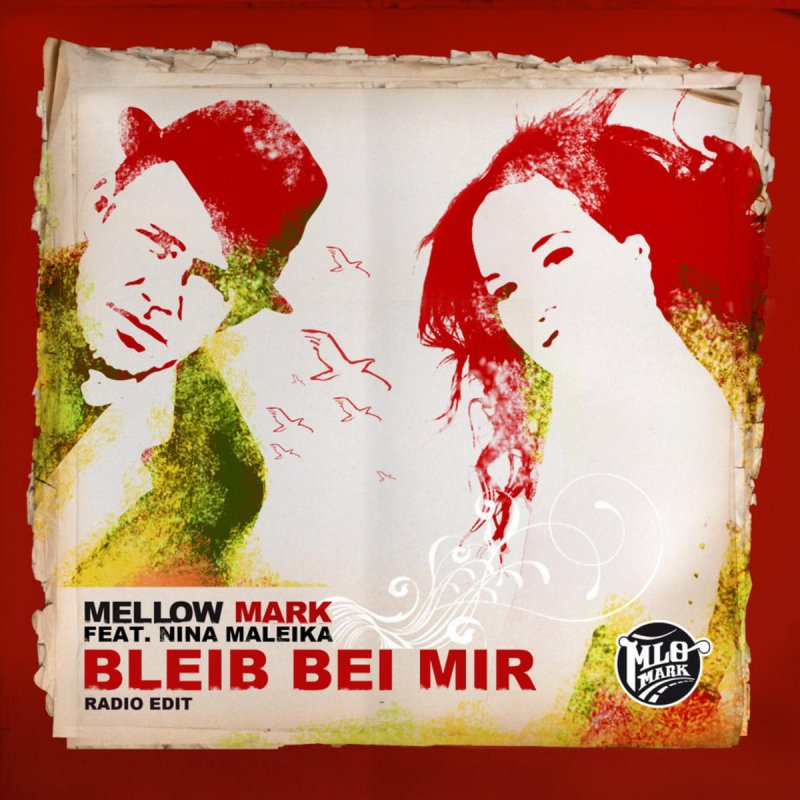 Mellow Mark feat. Nina Maleika - Bleib bei mir Lyrics | Musixmatch