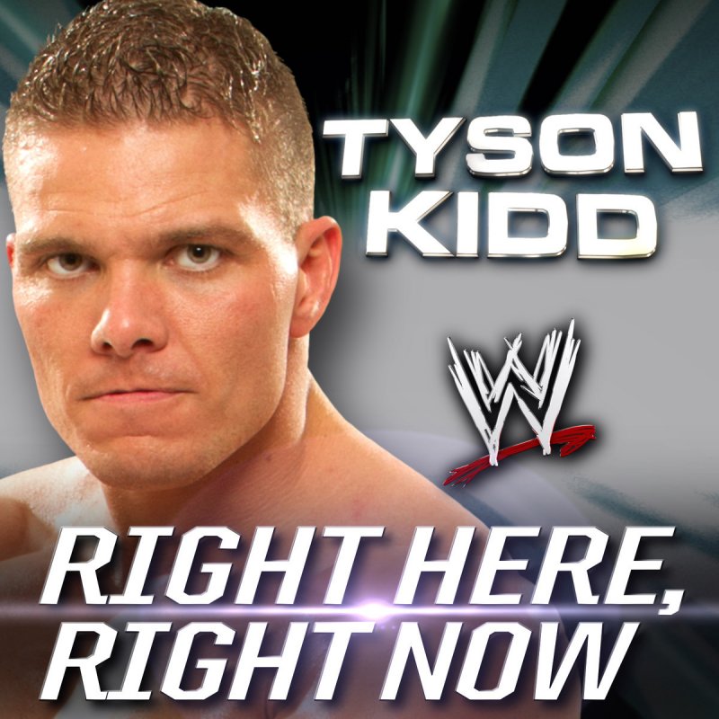 CFO$ - WWE: Right Here, Right Now (Tyson Kidd) Lyrics | Musixmatch