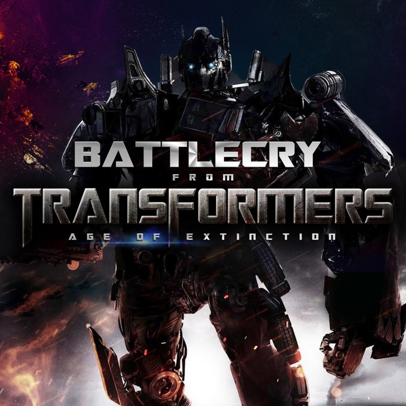 The Action Band - Battle Cry (From "Transformers: Age of Extinction ...