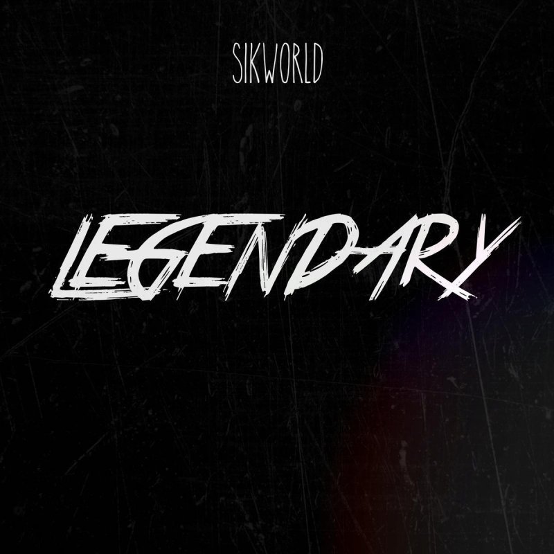 Sik World - Legendary Lyrics | Musixmatch