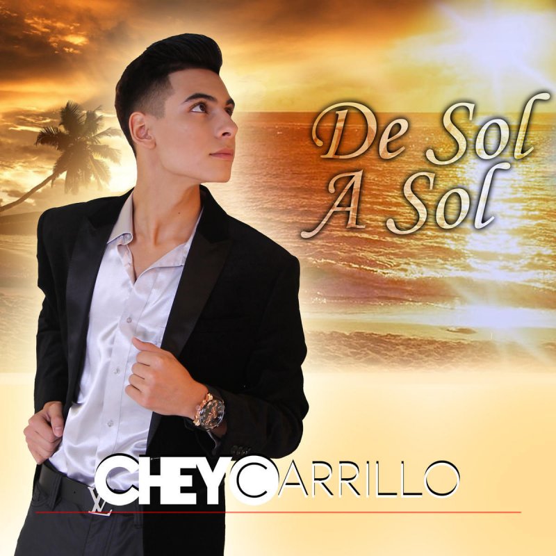 Letra de De Sol a Sol de Cheyo Carrillo | Musixmatch