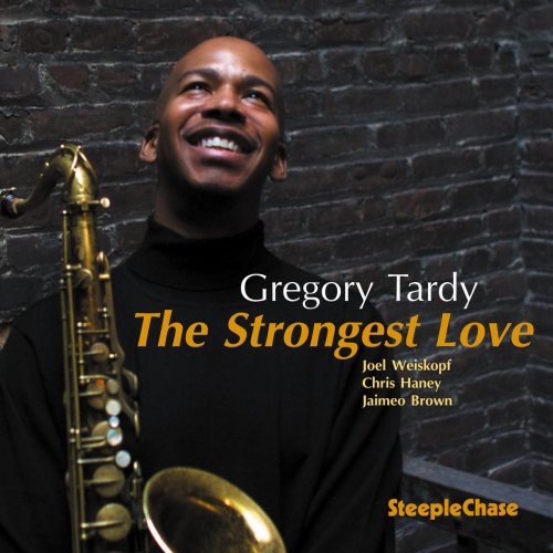 Gregory Tardy - The Strongest Love testo | Musixmatch