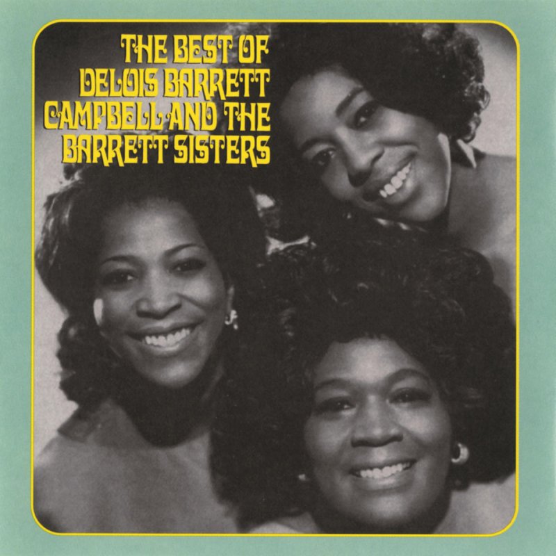 Delois Barrett Campbell & The Barrett Sisters - I Wanna WAlk and Talk ...