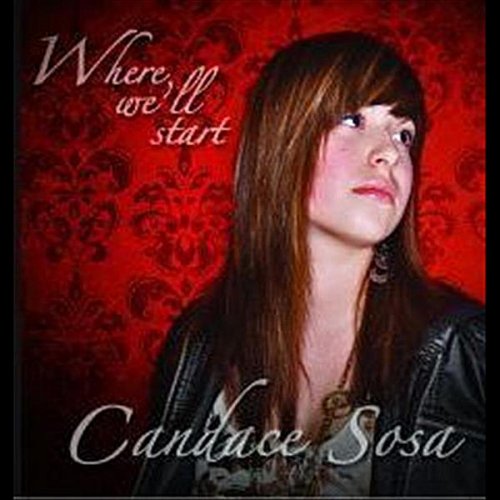 Letra de Where We'll Start (Tonight) de Candace Sosa | Musixmatch