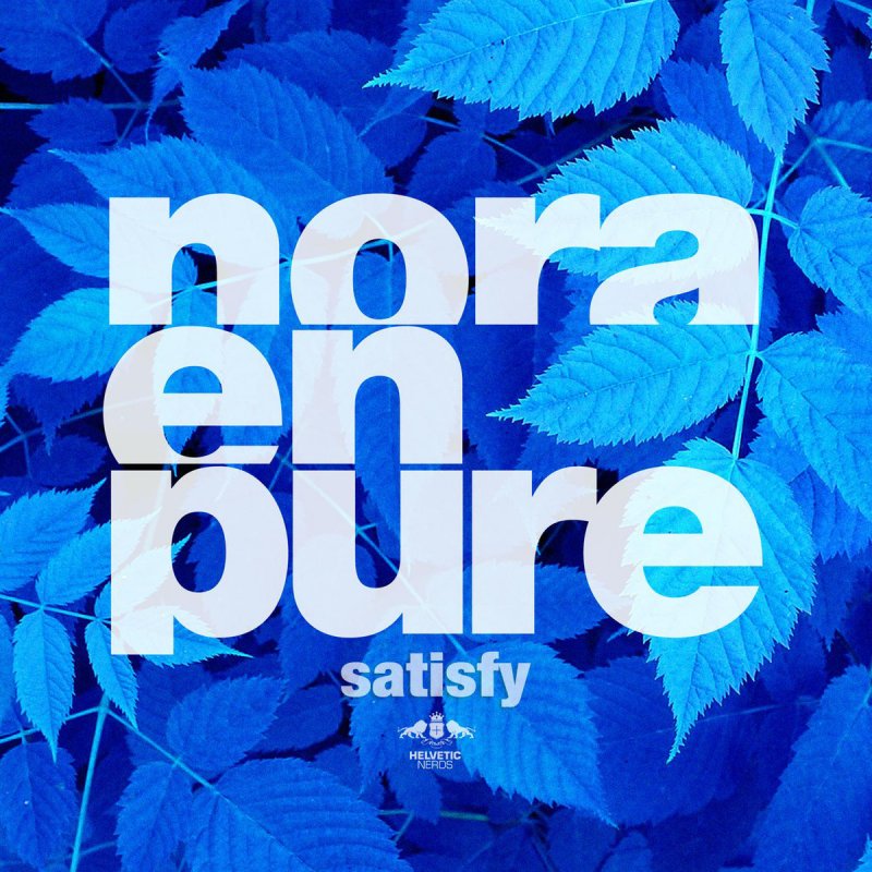 Letra de Satisfy de Nora En Pure | Musixmatch