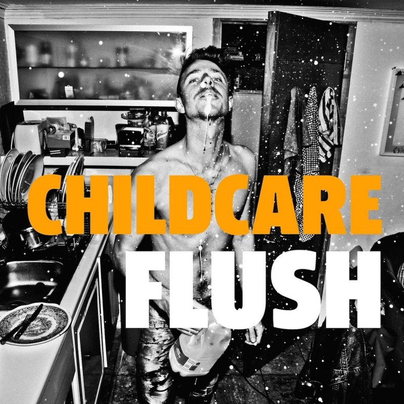 Letra de Flush de CHILDCARE | Musixmatch