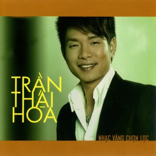 Nhac Vang Chon Loc - tran Thai Hoa - Nguoi Di Qua Doi Toi lyrics ...