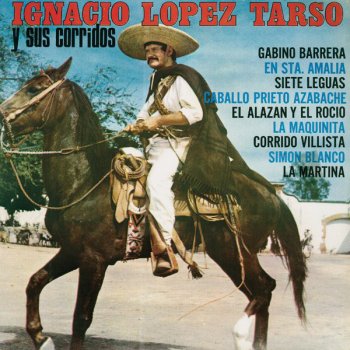Letras del álbum Ignacio Lopez Tarso Y Sus Corridos de Ignacio Lopez ...