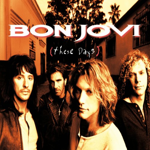 Bon Jovi - These Days 가사 | Musixmatch