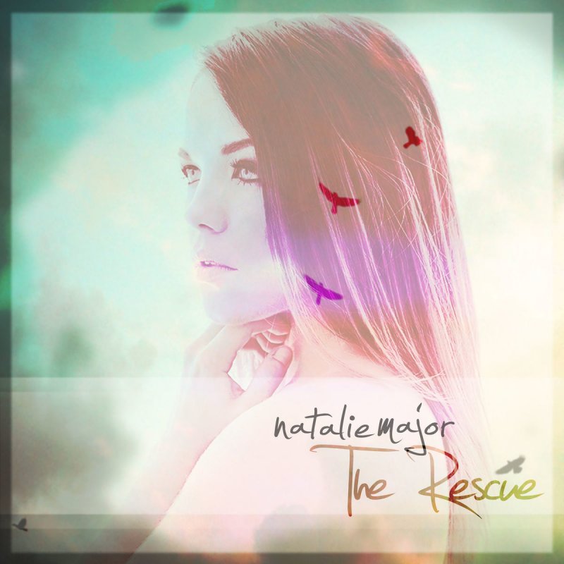 Letra de The Rescue de Natalie Major | Musixmatch