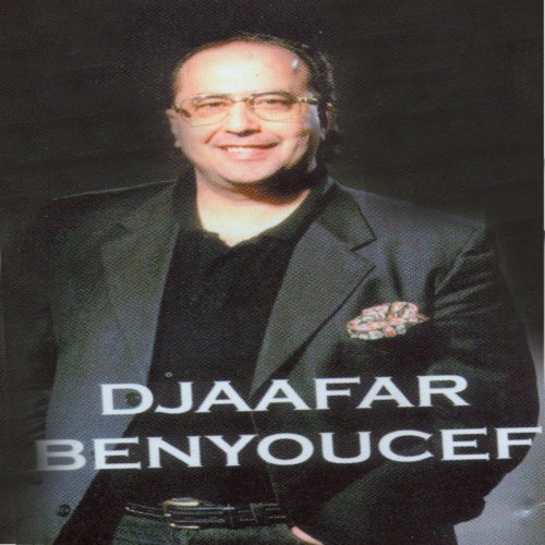 Djaafar Benyoucef - Lamouni li gharou meni lyrics | Musixmatch