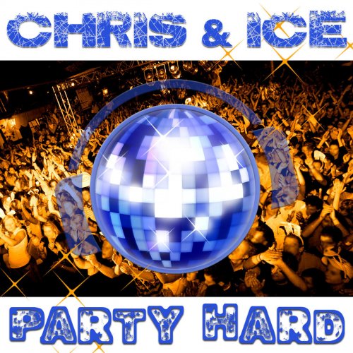 Chris, ICE - Party Hard (Rougher-G Remix) lyrics | Musixmatch