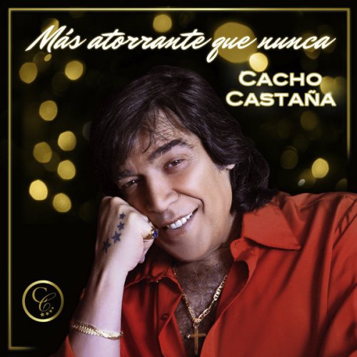 Letra de Mas Atorrante Que Nunca de Cacho Castaña | Musixmatch