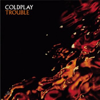 Traducción de la letra de Trouble de Coldplay al Espanol | Musixmatch