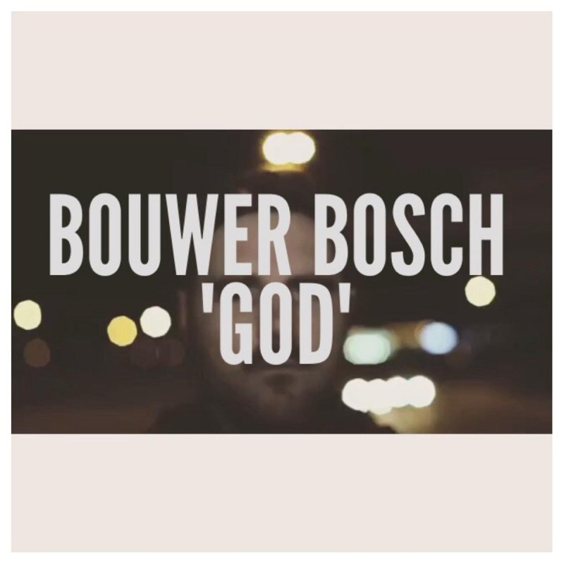 Bouwer Bosch - God Lyrics | Musixmatch