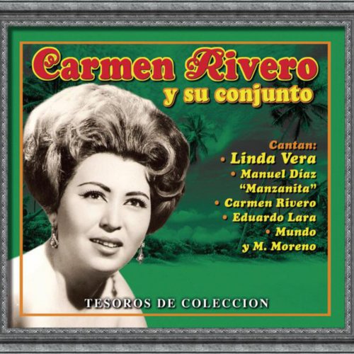 Carmen Rivero Y Su Conjunto - La Fiesta No Es Para Feos (Con Los ...