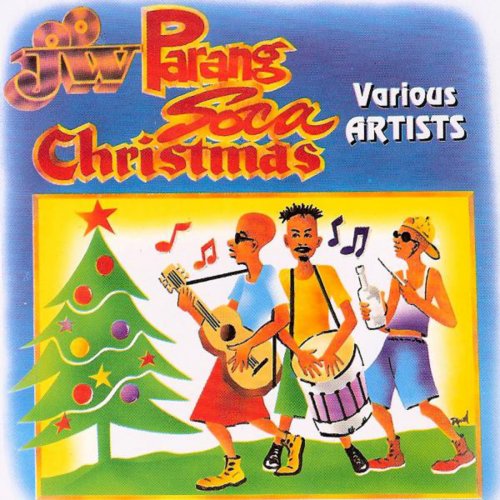 Parang Soca Christmas by Various Artists album lyrics | Musixmatch