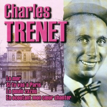 Charles Trenet - paroles de La mer | Musixmatch