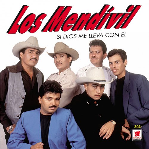 Letra de Los Mendivil - Si Dios Me Lleva Con El | Musixmatch