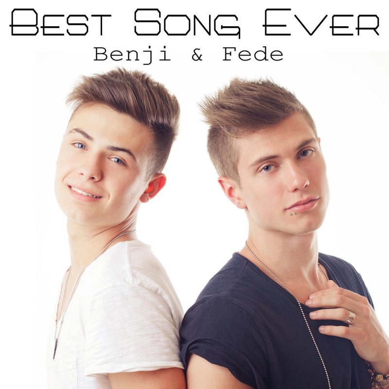 Benji & Fede - Best Song Ever Lyrics | Musixmatch