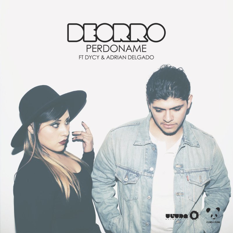 Deorro feat. DyCy & Adrian Delgado - Perdoname Lyrics | Musixmatch