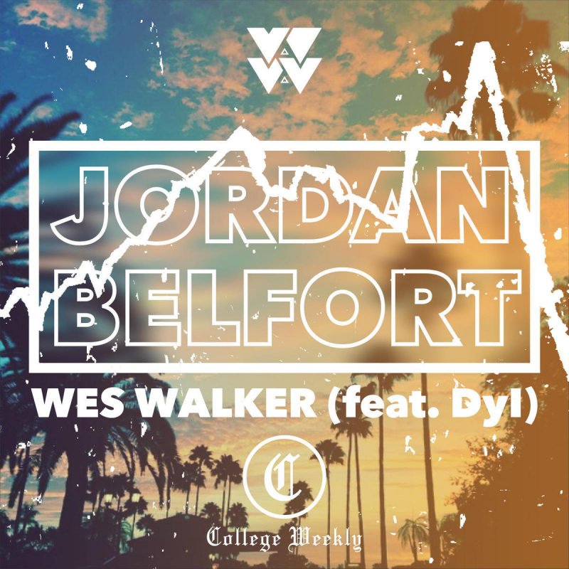 Wes Walker feat. Dyl - Jordan Belfort Lyrics | Musixmatch