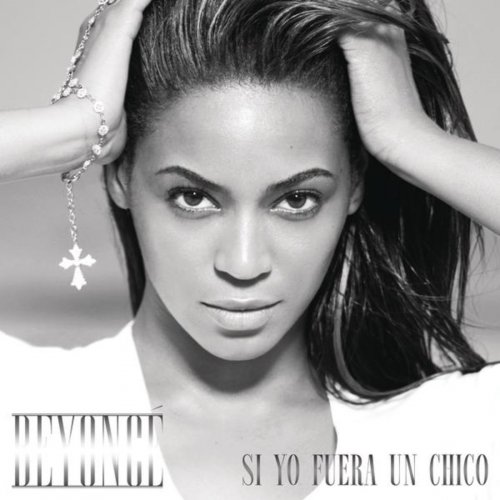 Letra de Beyoncé - Si Yo Fuera Un Chico - If I Were A Boy - Spanish ...