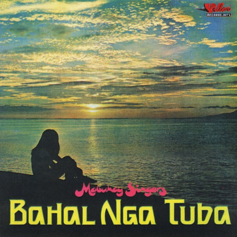 Mabuhay Singers - Bahal nga Tuba Lyrics | Musixmatch