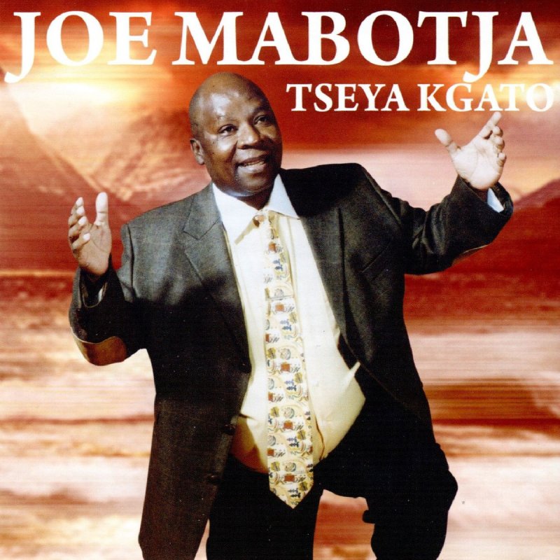 Joe Mabotja - Fetoga Lyrics | Musixmatch