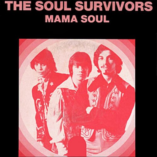 The Soul Survivors - Mama Soul lyrics | Musixmatch