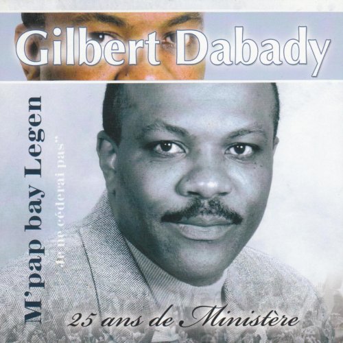Gilbert Dabady - Les Mains Levées Vers Toi lyrics | Musixmatch