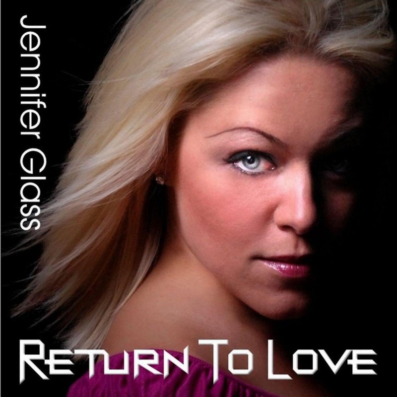 Letra de Return to Love de Jennifer Glass | Musixmatch