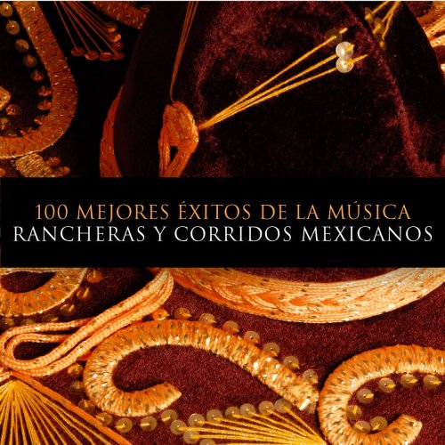 Letras del álbum 100 Mejores Exitos De La Musica - Rancheras Y Corridos ...