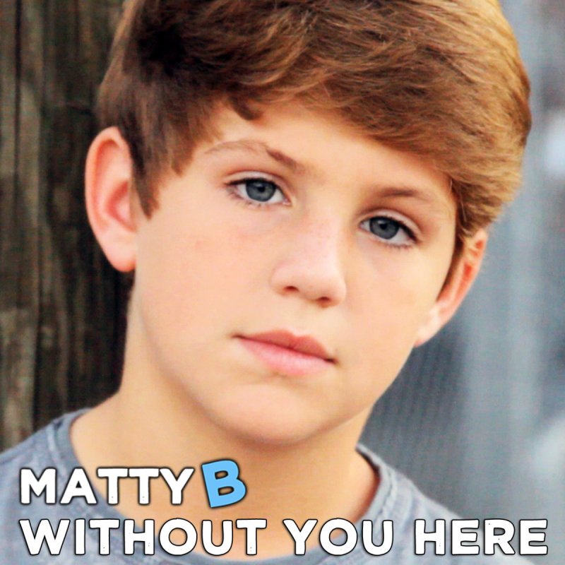 MattyB - Without You Here Lyrics | Musixmatch