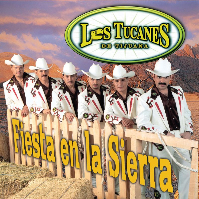 Letra de Fiesta En La Sierra de Los Tucanes de Tijuana | Musixmatch