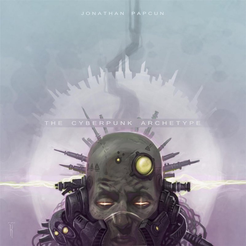 Letra de The Cyberpunk Archetype de Jonathan Papcun | Musixmatch