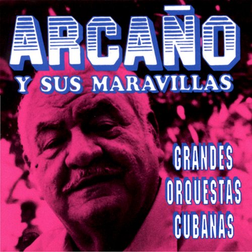 Arcano y sus Maravillas - paroles de Conozca a New York | Musixmatch