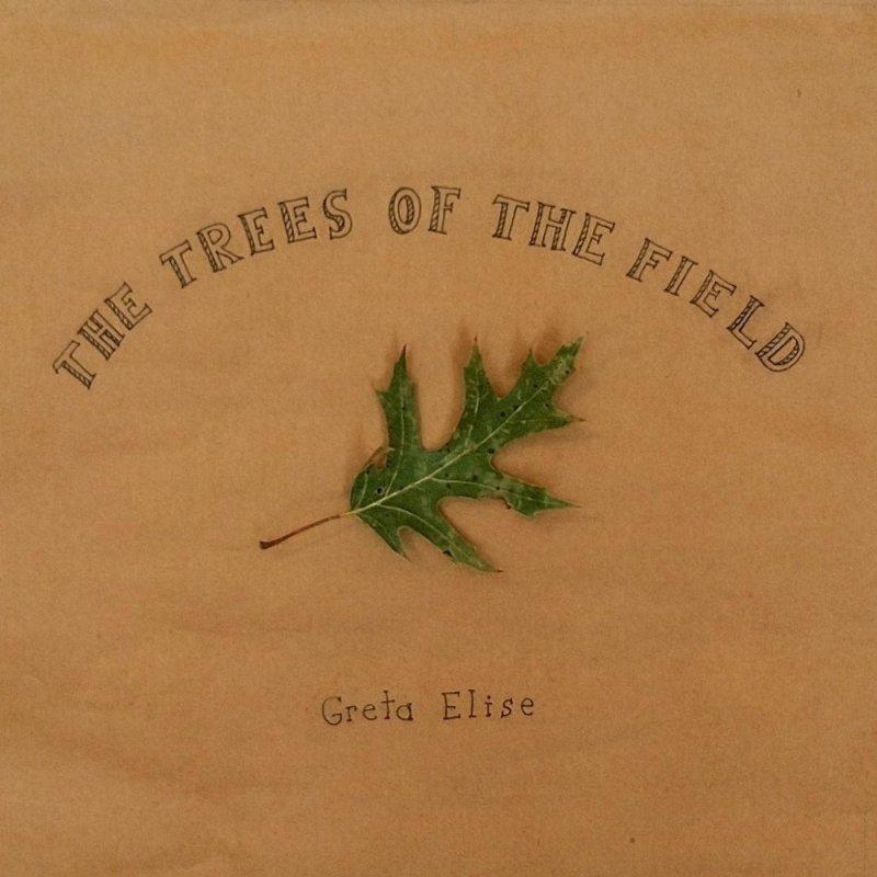 Greta Elise - The Trees of the Field Lyrics | Musixmatch