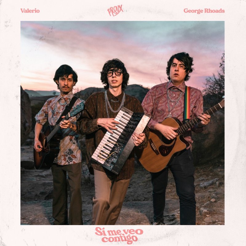 Letra de Sí me veo Contigo (feat. Valerio & PROUX) de George Rhoads ...