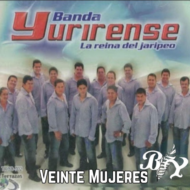 Banda Yurirense - Veinte Mujeres Lyrics | Musixmatch