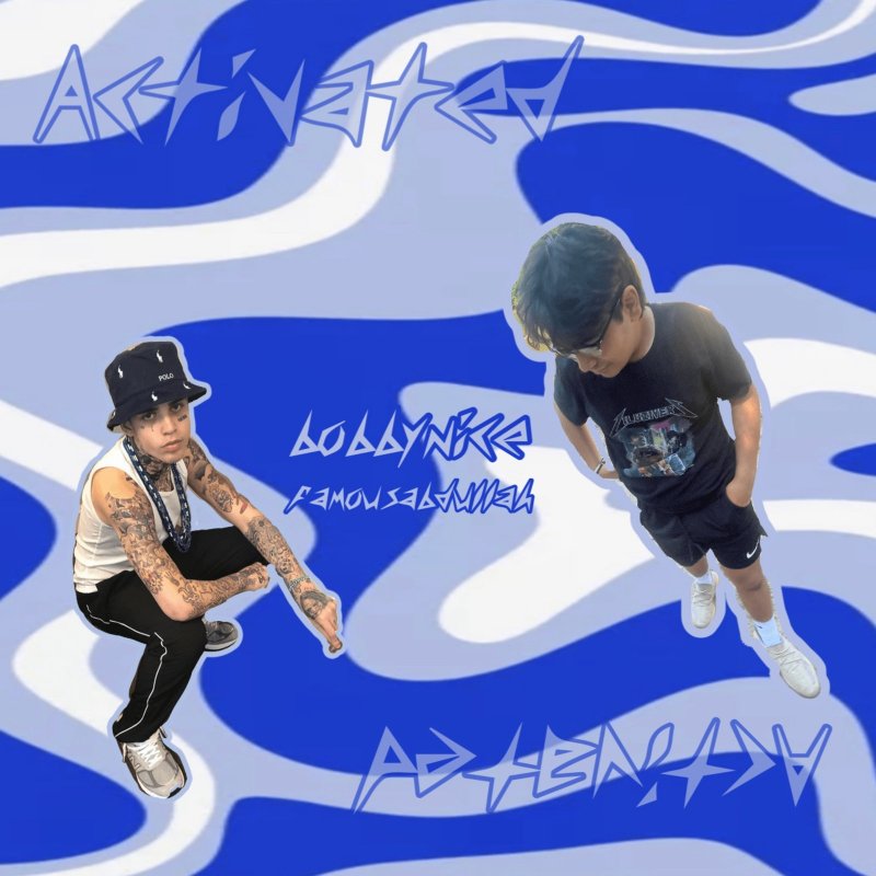 Letra de Activated de FamousAbdullah feat. Bobbynice | Musixmatch