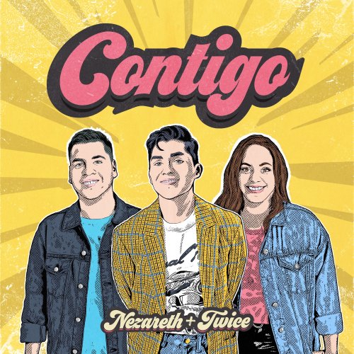 Nezareth, Twice - Contigo lyrics translation in English | Musixmatch