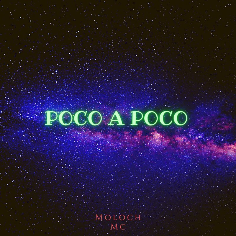 Letra de Poco A Poco de Moloch Mc | Musixmatch