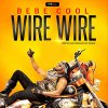 bebe cool wire wire