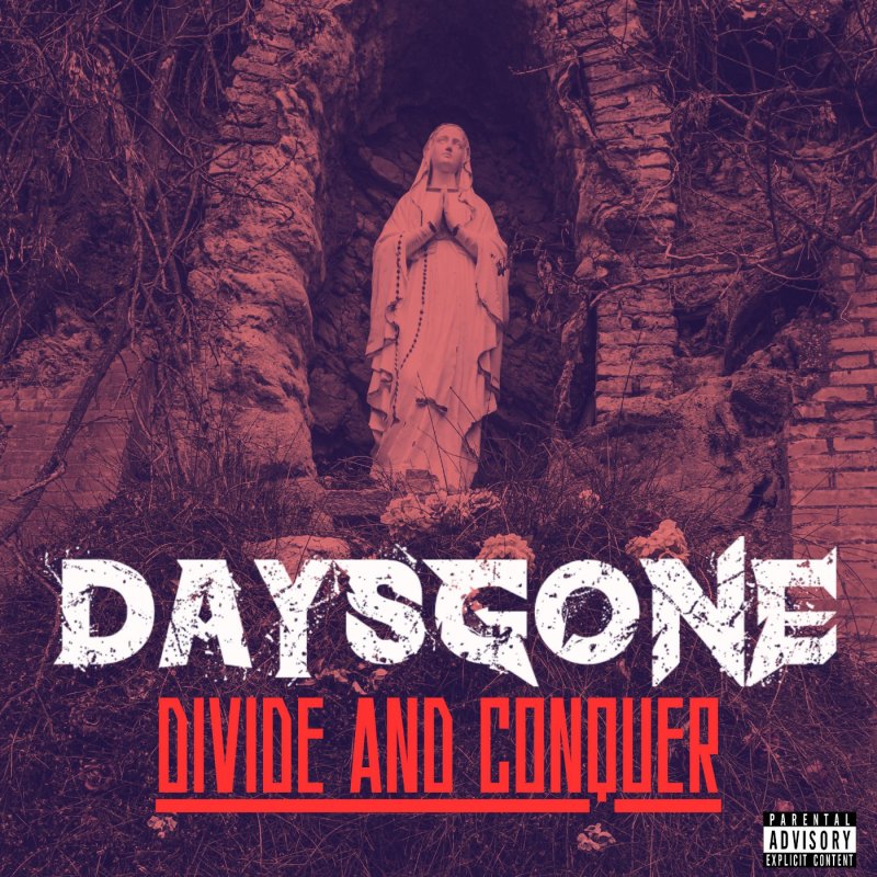 DaysGone - Divide and Conquer Lyrics | Musixmatch