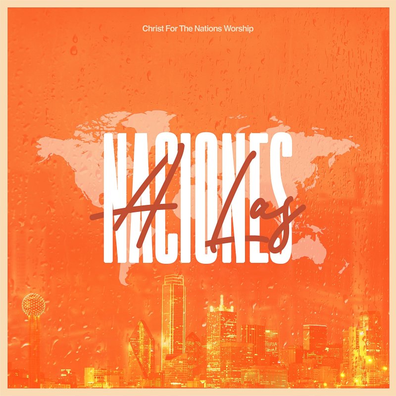 Letra de Toda Tribu y Lengua (En Vivo) de Christ For The Nations ...