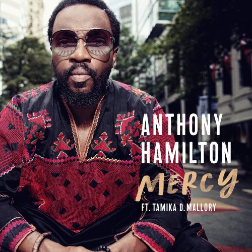 Anthony Hamilton, Tamika Mallory - paroles de Mercy (feat. Tamika Mallory) | Musixmatch