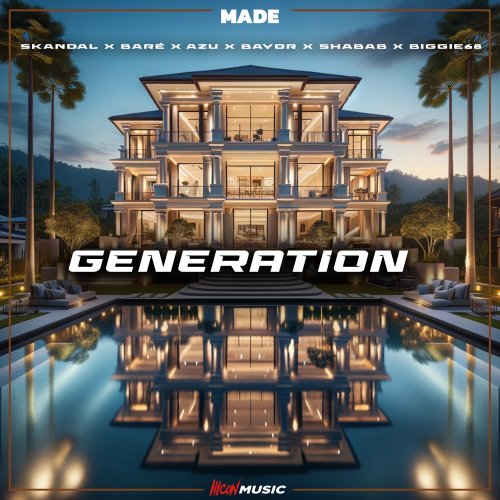 Made, BARÉ, SHABAB, Azu, Bayor, Biggie68, Skandal - Generation (feat. Azu, Bayor, Biggie68 ...