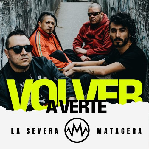 La Severa Matacera - Volver a Verte lyrics | Musixmatch La Severa Matacera - Volver a Verte lyrics | Musixmatch