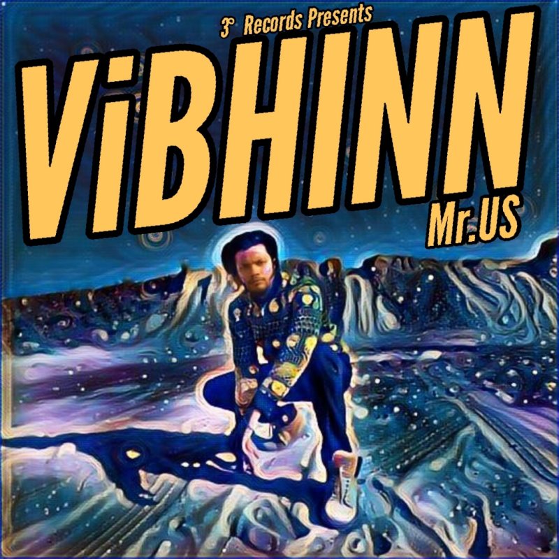 Mr. US - ViBHINN Lyrics | Musixmatch
